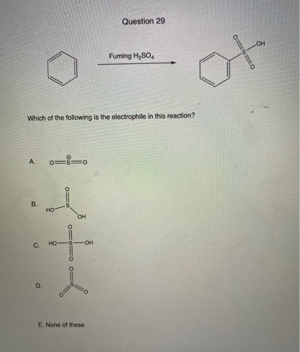Solved Question 29 OH Fuming H2SO4 H 가 Which of the | Chegg.com