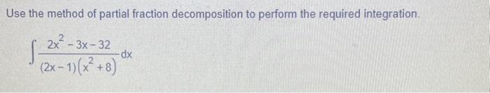 Solved Use the method of partial fraction decomposition to | Chegg.com