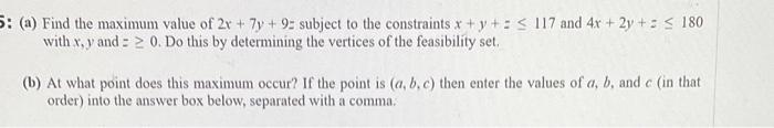 Solved A Find The Maximum Value Of 2x 7y 9z Subject To The