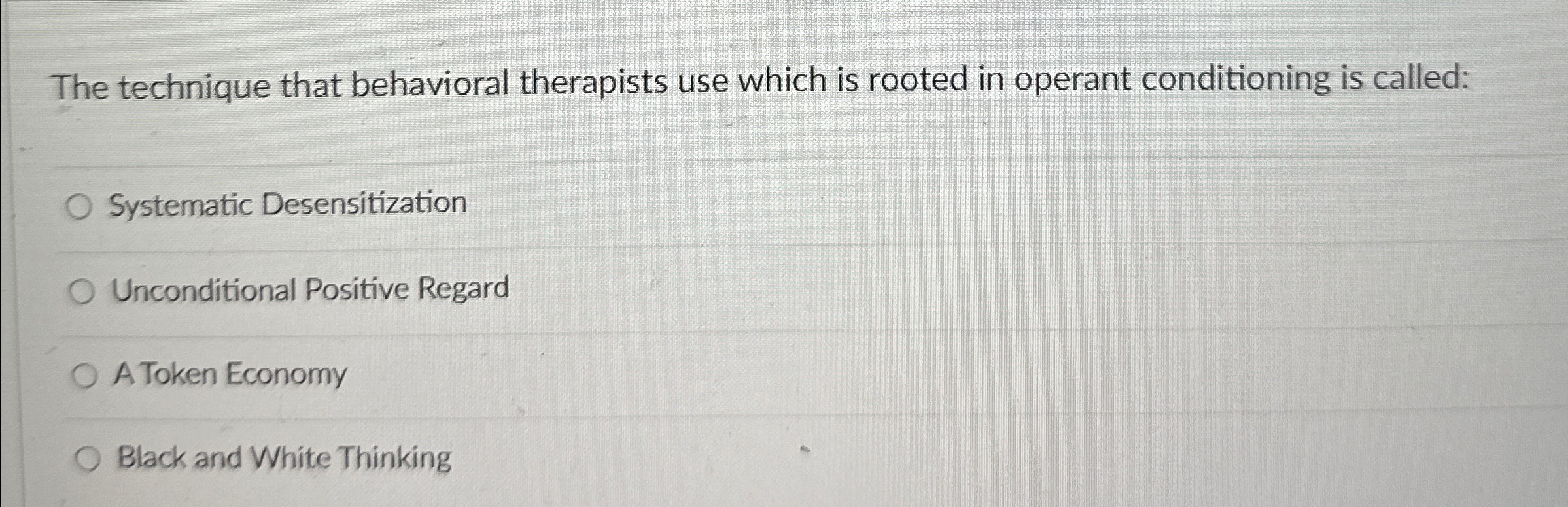 Solved The technique that behavioral therapists use which is | Chegg.com