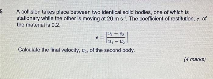 Solved A collision takes place between two identical solid | Chegg.com