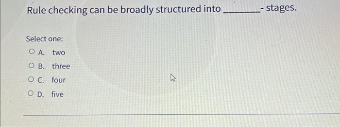 Solved Rule checking can be broadly structured into - | Chegg.com