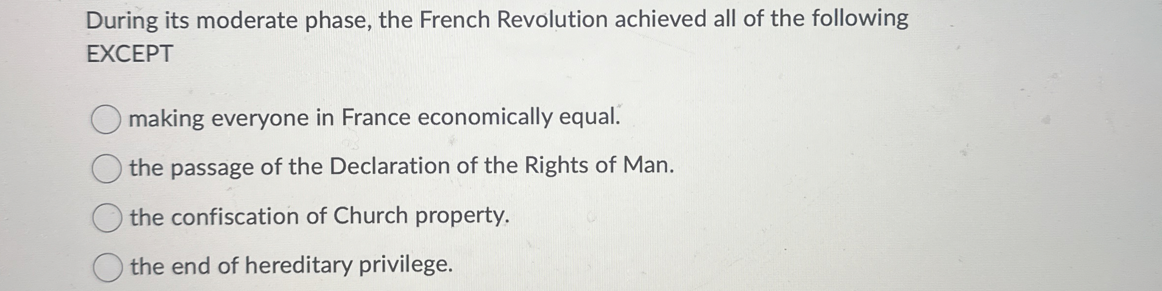 During its moderate phase, the French Revolution | Chegg.com