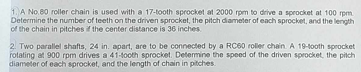 Solved 1. A No.80 roller chain is used with a 17-tooth | Chegg.com