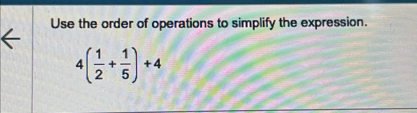 Solved Use the order of operations to simplify the | Chegg.com