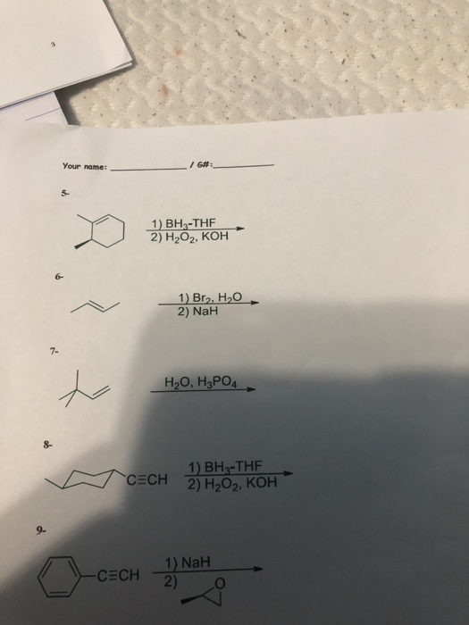 Solved Your name: /G: 5 1) BH3-THE 2) H2O2, KOH 1) Bry, H2O | Chegg.com