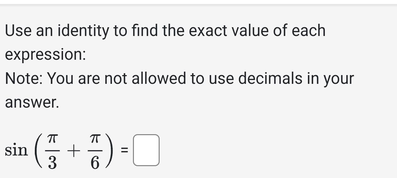 Use an identity to find the exact value of each | Chegg.com