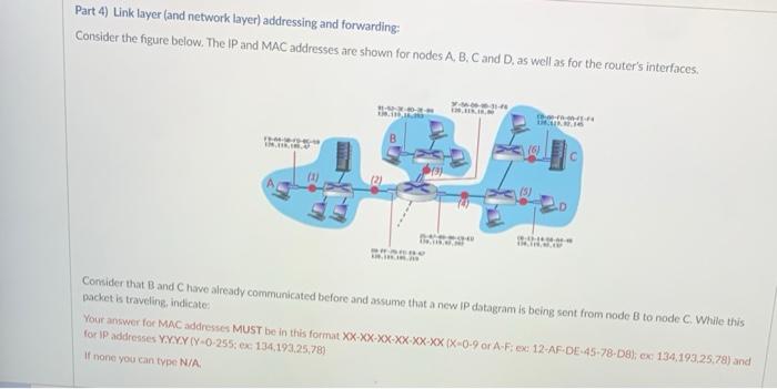 Solved Part 4) Link layer (and network layer) addressing and | Chegg.com