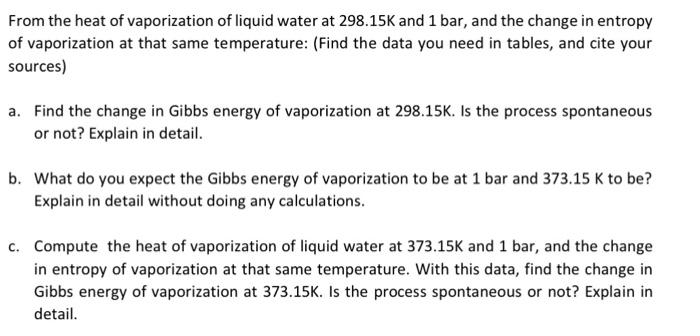 Solved From the heat of vaporization of liquid water at | Chegg.com