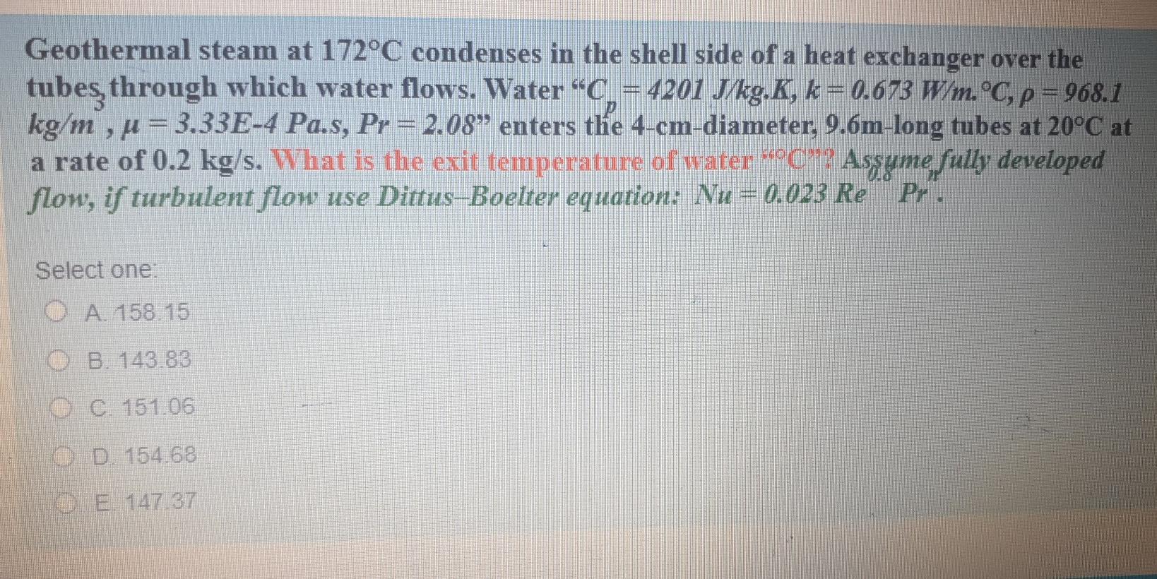 Solved Geothermal steam at 172°C condenses in the shell side | Chegg.com