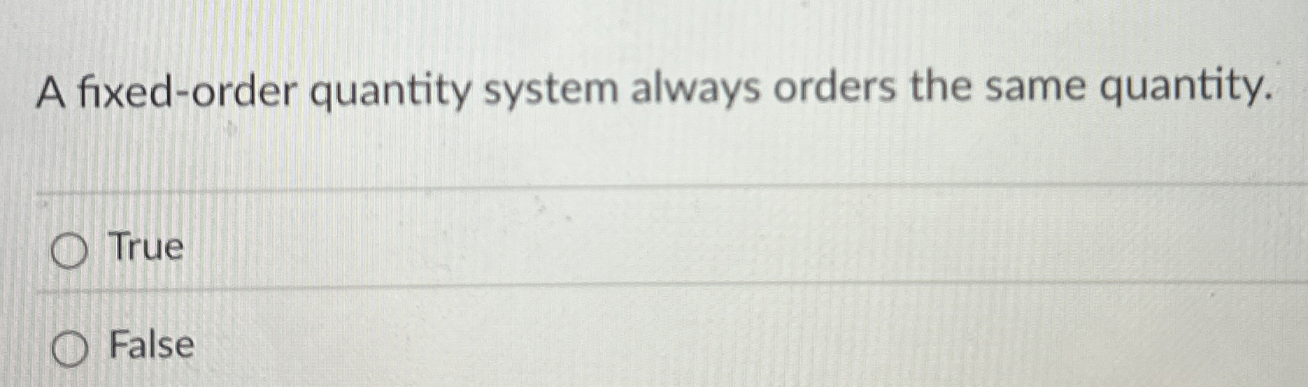Solved A fixed-order quantity system always orders the same | Chegg.com