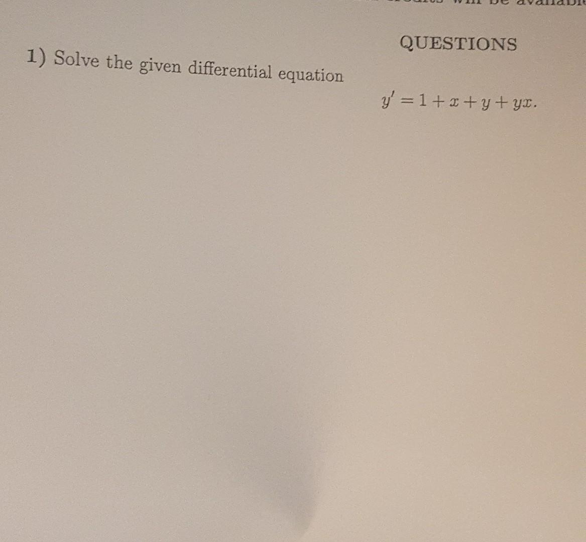 Solved 1) Solve the given differential equation QUESTIONS | Chegg.com