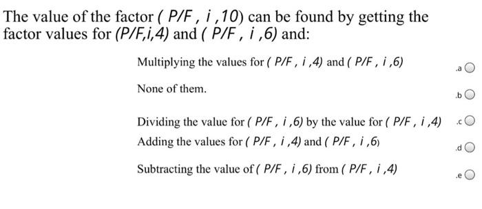 Solved The value of the factor ( P/F, 1,10) can be found by | Chegg.com
