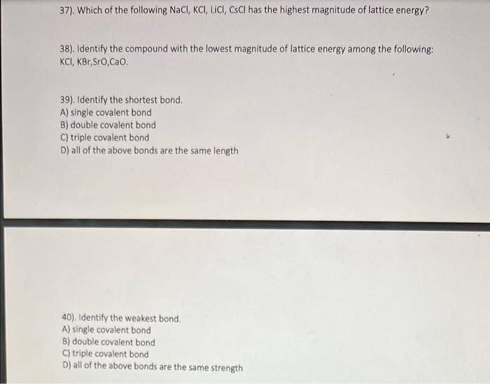 Solved 37). Which of the following NaCl, KCI, LICI, CsCl has | Chegg.com