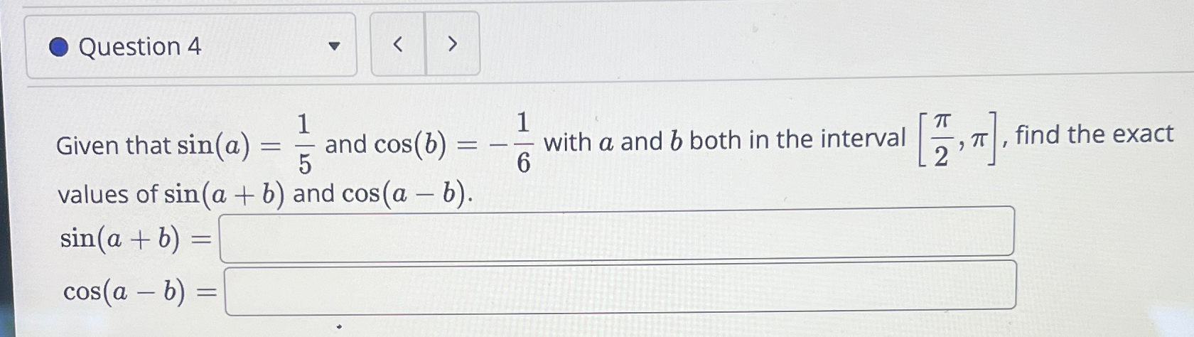 Solved Given that sin(a)=15 ﻿and cos(b)=-16 ﻿with a and b | Chegg.com