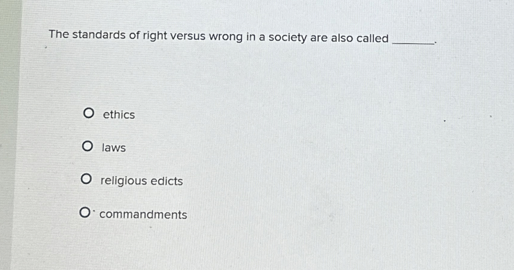 Solved The standards of right versus wrong in a society are | Chegg.com