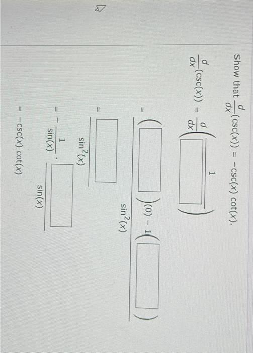 Solved Show That Dxd Csc X −csc X Cot X