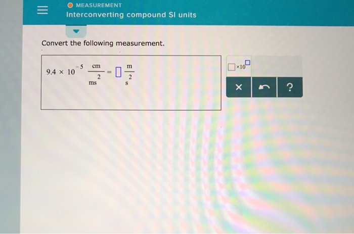 Solved MEASUREMENT Interconverting compound SI units Convert | Chegg.com