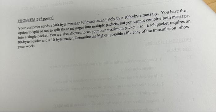 Solved PROBLEM 2 ( 5 points) Your customer sends a 500 -byte | Chegg.com