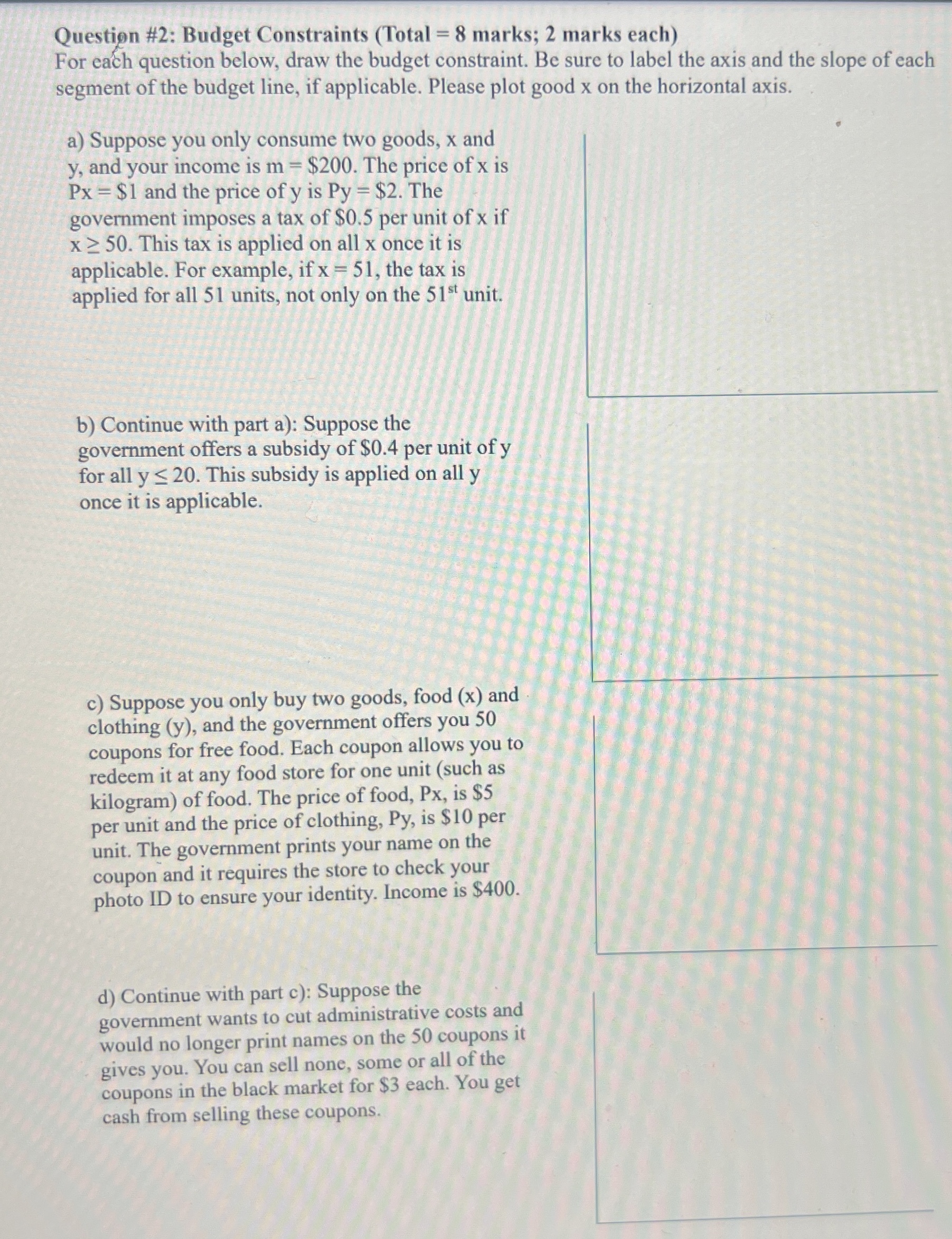 Solved Question #2: Budget Constraints (Total = 8 ﻿marks; 2 | Chegg.com