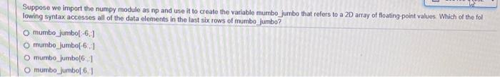 Solved Suppose we import the numpy module as np and use it | Chegg.com