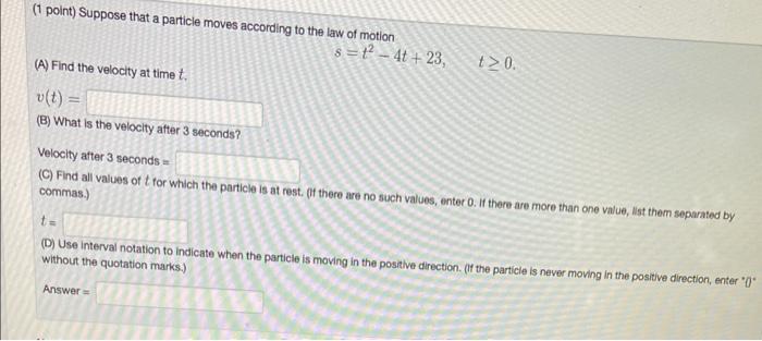 Solved (1 point) Suppose that a particle moves according to | Chegg.com