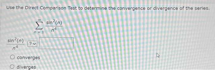 Solved Use the Direct Comparison Test to determine the | Chegg.com