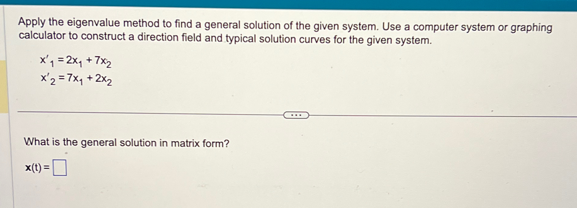 Solved Apply the eigenvalue method to find a general | Chegg.com