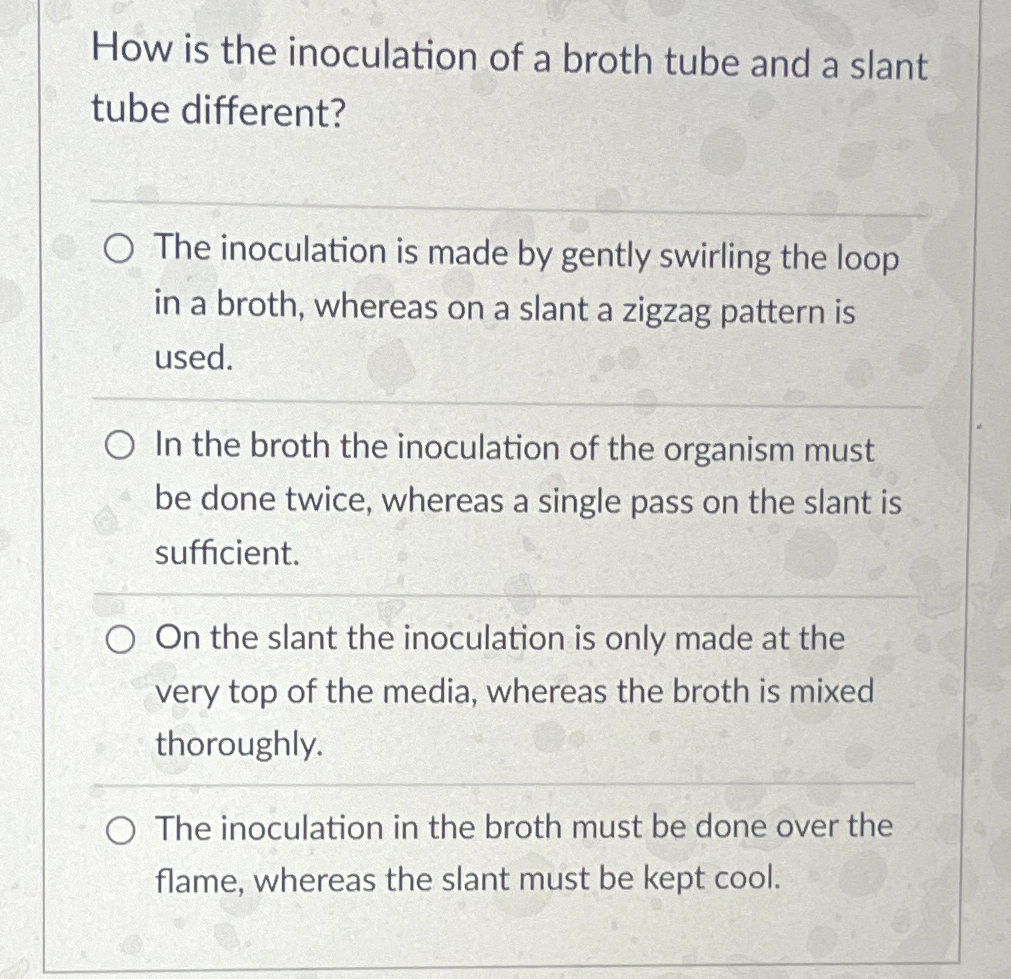 Solved How is the inoculation of a broth tube and a | Chegg.com