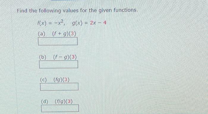 Solved Find the following values for the given functions. | Chegg.com