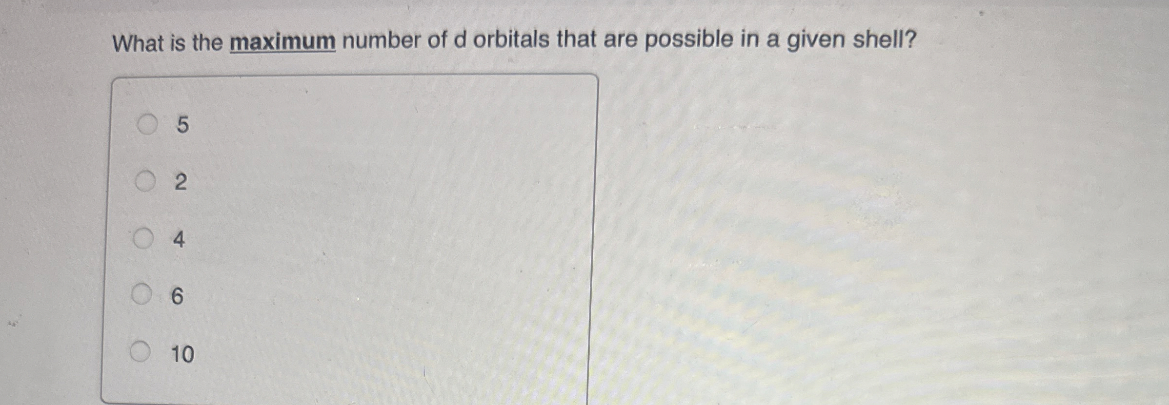 Solved What is the maximum number of d orbitals that are | Chegg.com