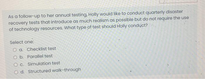 Solved As a follow-up to her annual testing, Holly would | Chegg.com