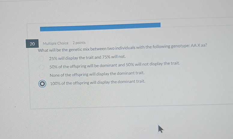 Solved 20Multiple Choice2 ﻿pointsWhat will be the genetic | Chegg.com