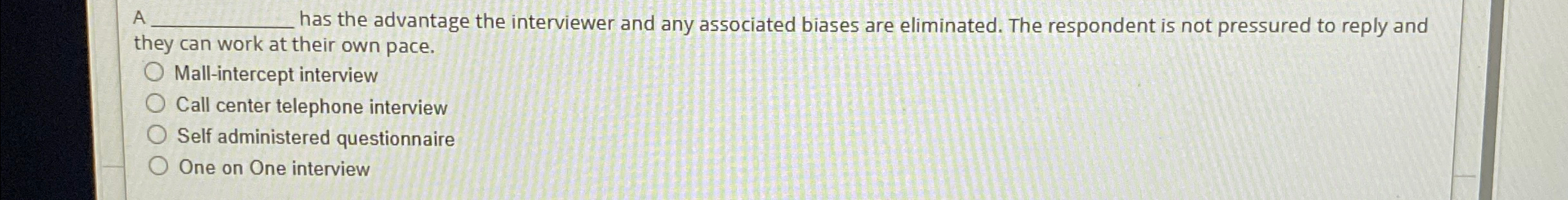 Solved A q, ﻿has the advantage the interviewer and any | Chegg.com