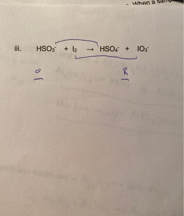 Solved When a HSO3- + 12 -> HSO4 + 103 o R | Chegg.com
