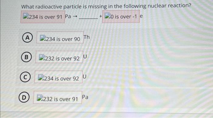 Solved What radioactive particle is missing in the following | Chegg.com