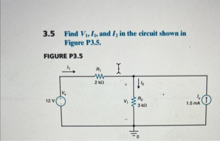 Solved 3.5 Find V1,I1, and I2 in the circuit shown in Figure | Chegg.com