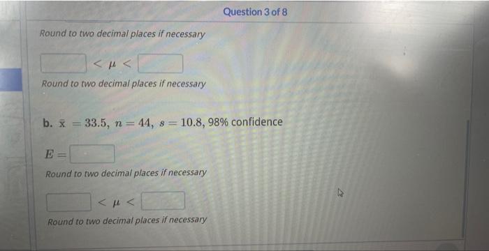 Solved Calculate the margin of error and construct the | Chegg.com
