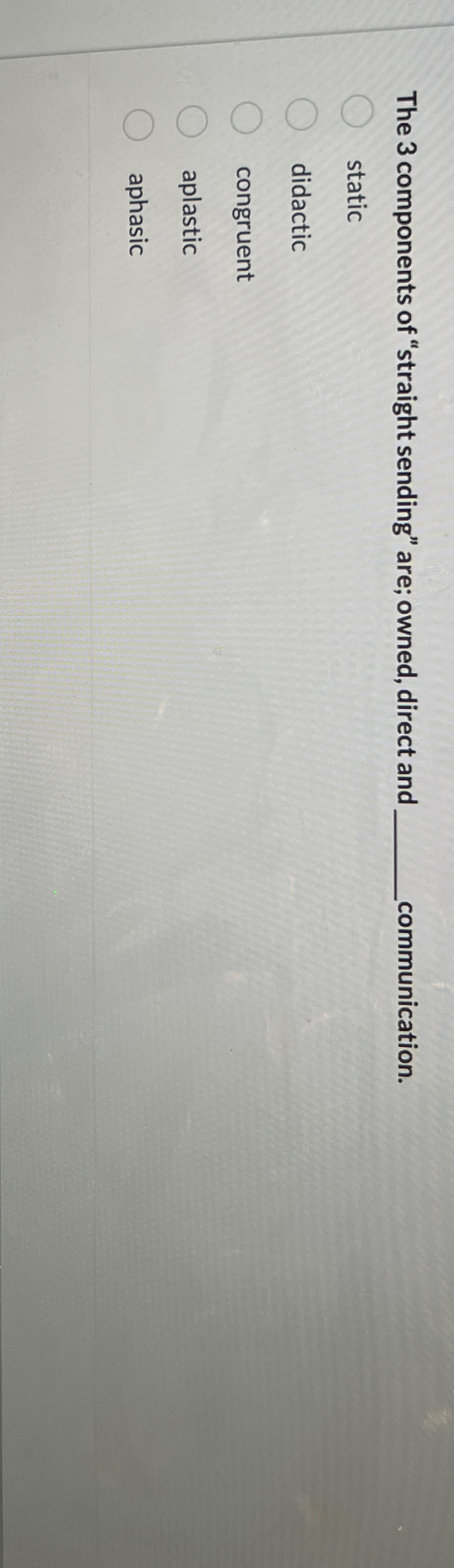 Solved The 3 ﻿components of "straight sending" are; owned, | Chegg.com