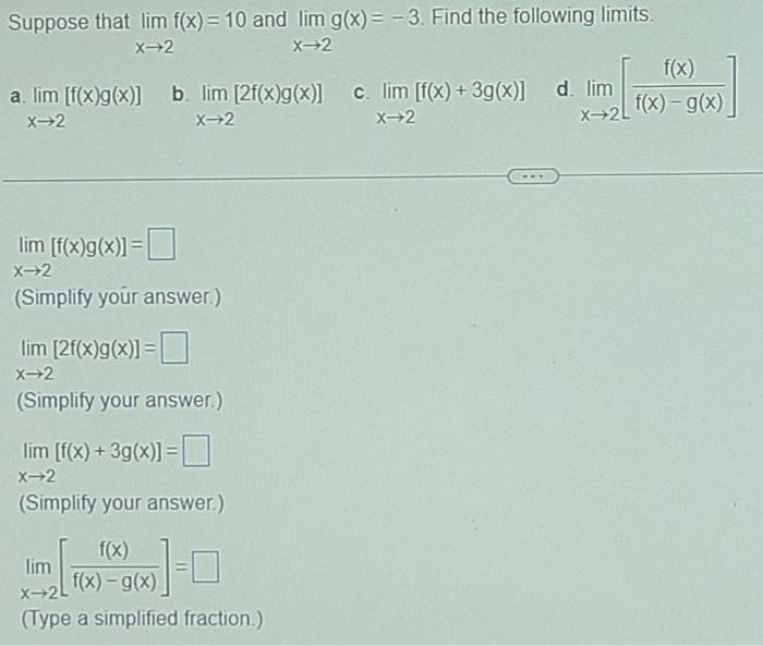 Solved Suppose that limx→2f(x)=10 and limx→2g(x)=−3. Find | Chegg.com