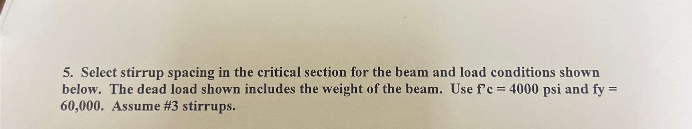 Solved Select stirrup spacing in the critical section for | Chegg.com