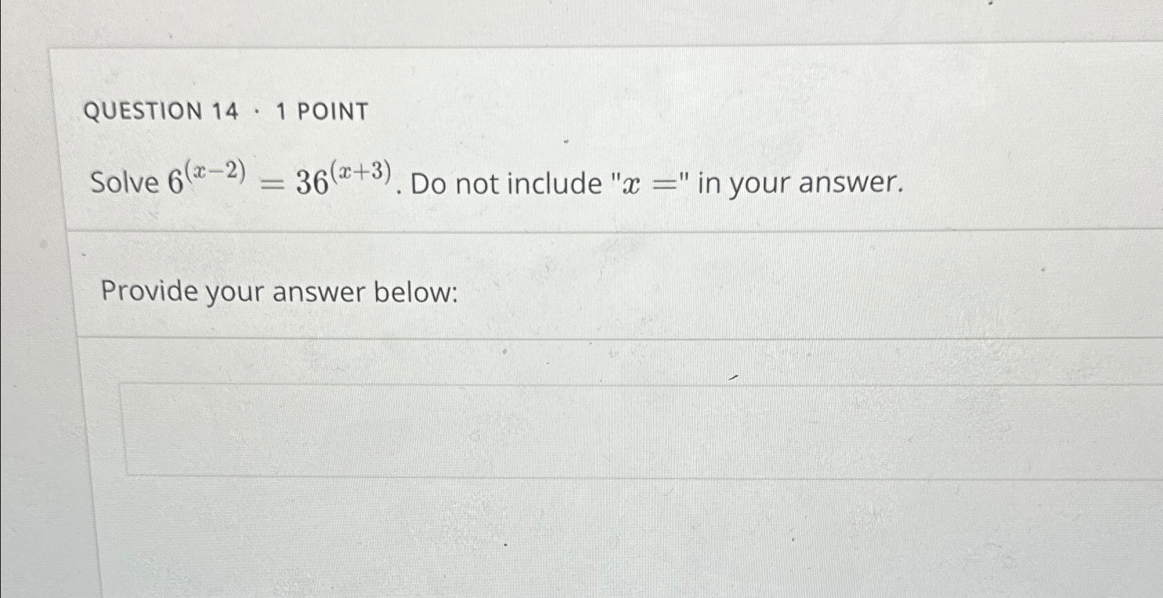 Solved QUESTION 14 1 POINTSolve 6 x 2 36 x 3 Do Not Chegg