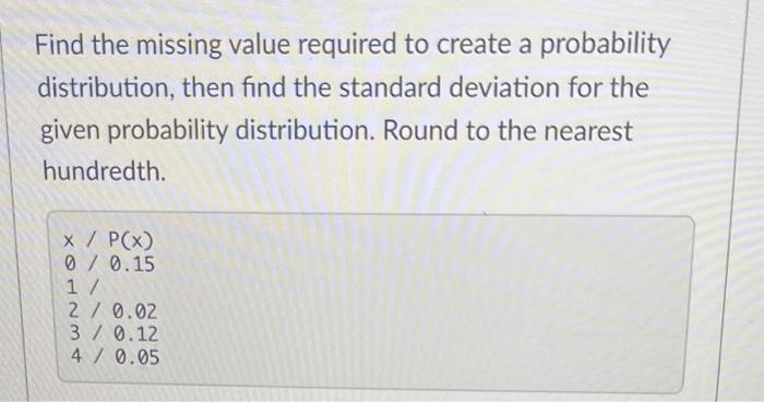 Solved Find the missing value required to create a | Chegg.com