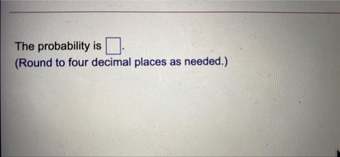 Solved = Homework: 5.1 Homework: Introduction to Normal | Chegg.com