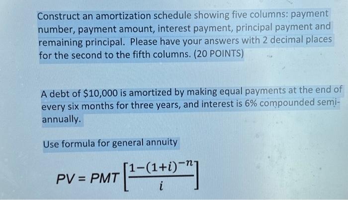 Solved Construct an amortization schedule showing five | Chegg.com