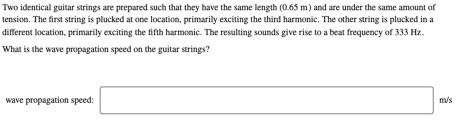 Solved Two identical guitar strings are prepared such that | Chegg.com