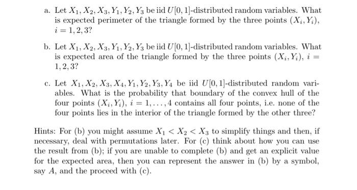 Solved a. Let X1,X2,X3,Y1,Y2,Y3 be iid U[0,1]-distributed | Chegg.com