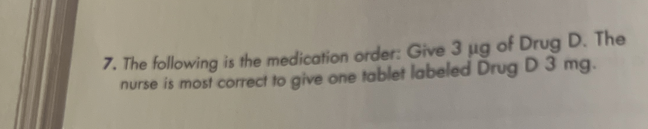 Solved The following is the medication order: Give 3μg ﻿of | Chegg.com