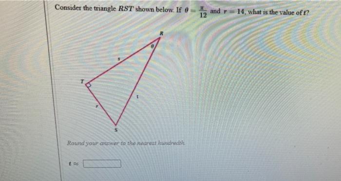 Solved Consider the triangle RST shown below. If 0 = 1 and r | Chegg.com
