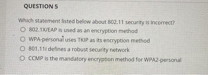 Solved QUESTION 3 Which statement listed below about WPA3 is | Chegg.com